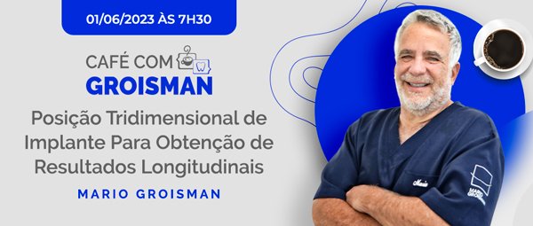 Assista online: Café com Groisman: Posição Tridimensional de Implante ...
